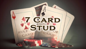 Seven Card Stud Card Game: Essential Rules, Strategies, And Variants