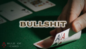 Learn To Play Bullshit: Rules & Tips