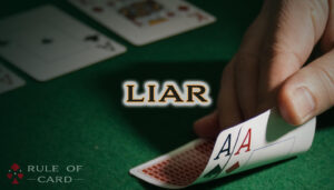 Get Ready To Bluff: How To Play Liar Card Game
